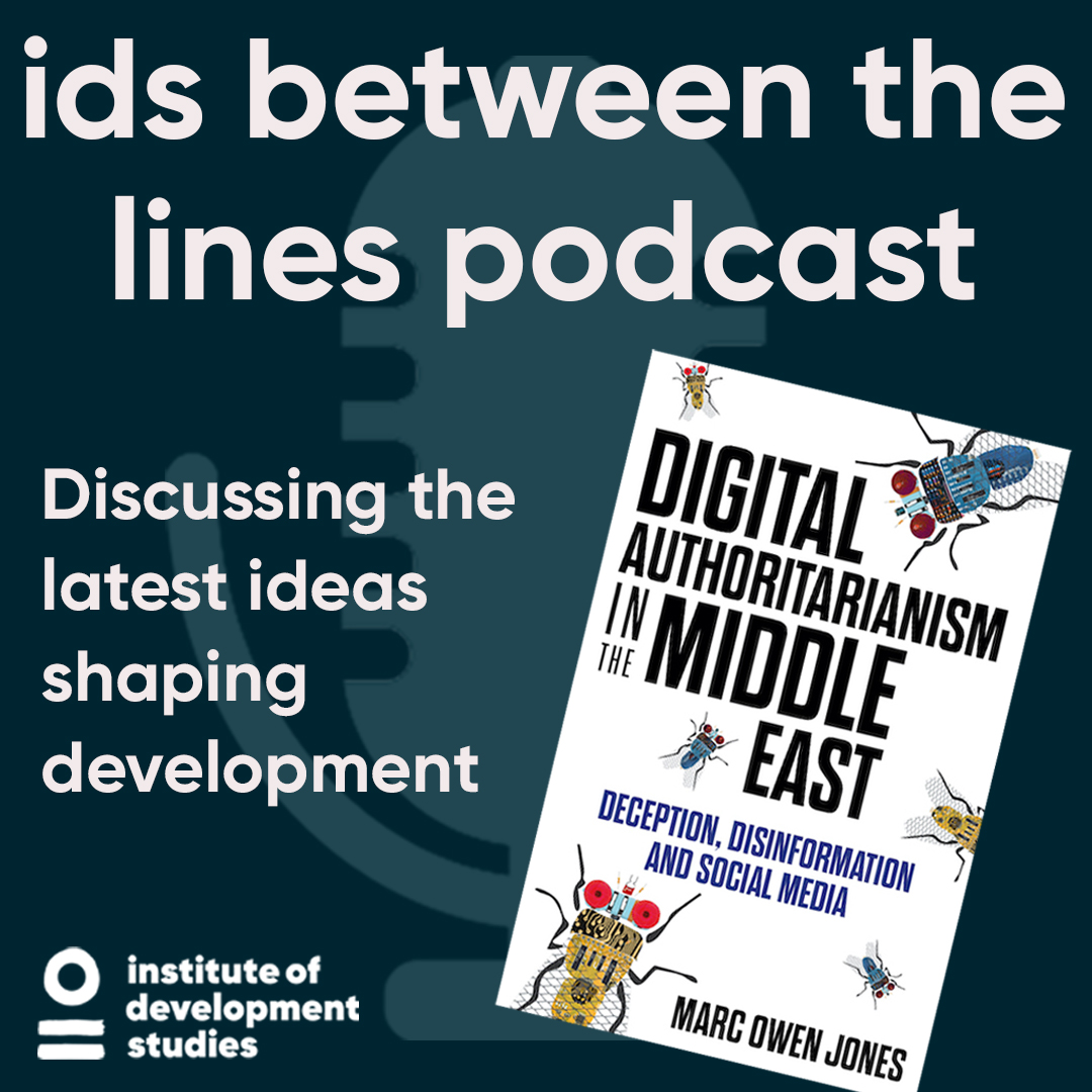 Podcast: Digital Authoritarianism in the Middle East - Institute of Development Studies