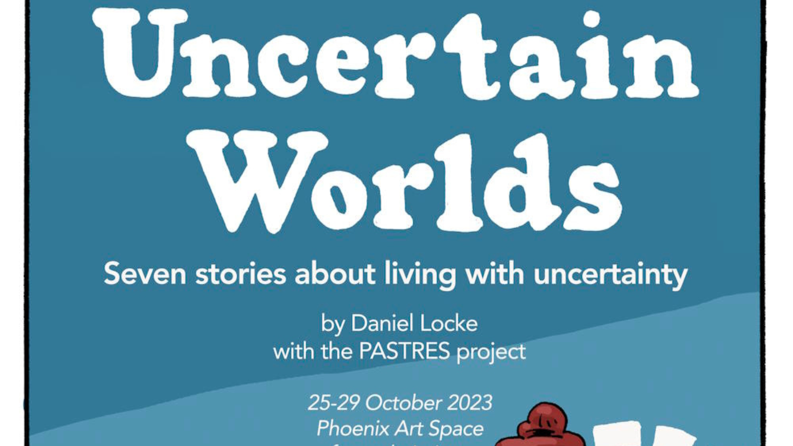 Exhibition: Uncertain worlds - Institute of Development Studies